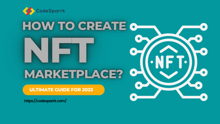 How To Create An Nft Marketplace Ultimate Guide For 2023